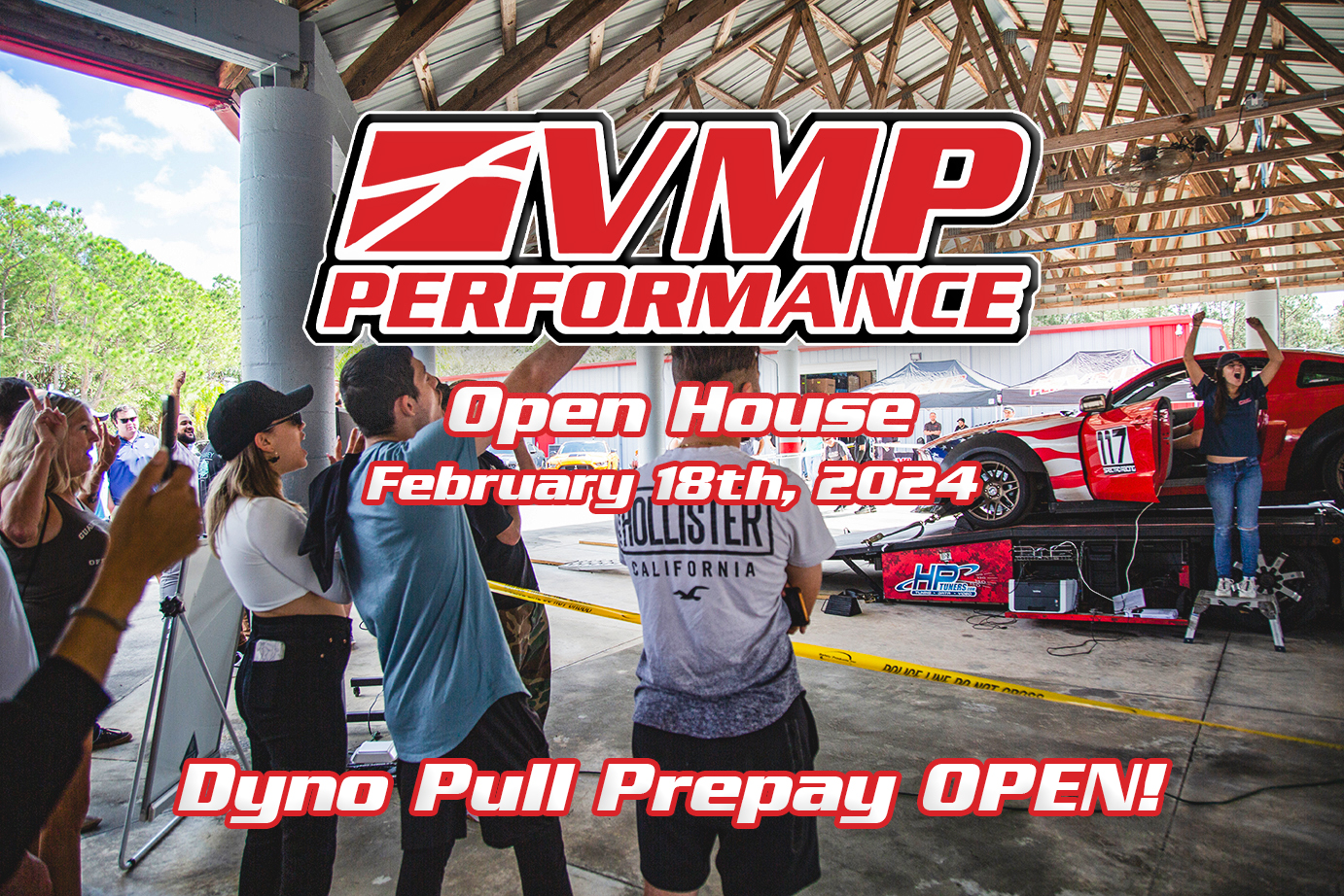 VMP Open House Dyno Pull Prepayment NOW OPEN! | VMP Open House Feb. 18th, 2024 | VMP Performance